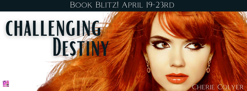 Book on Sale! CHALLENGING DESTINY by Cherie Colyer is 99 Cents