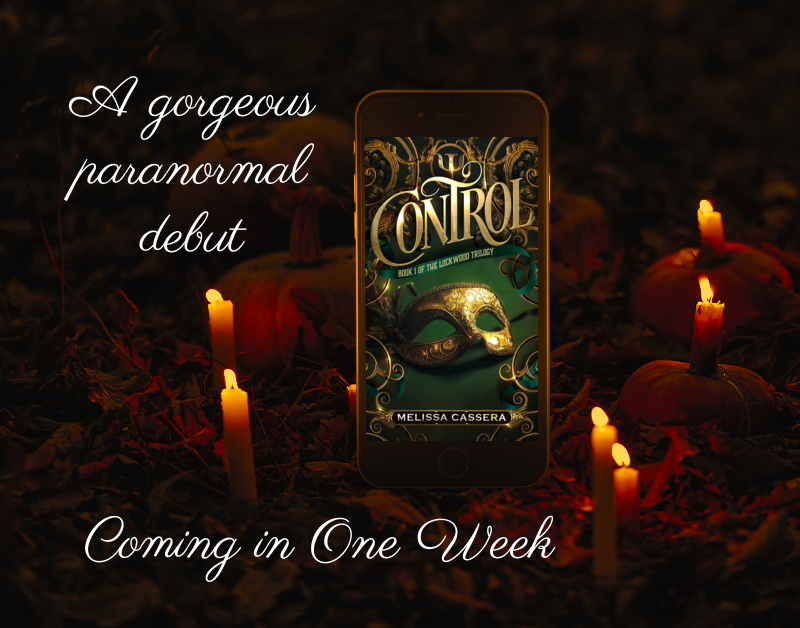 Coming in 1 Week! CONTROL by Melissa Cassera