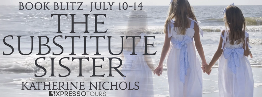 New Release and Giveaway! THE SUBSTITUTE SISTER by Katherine Nichols